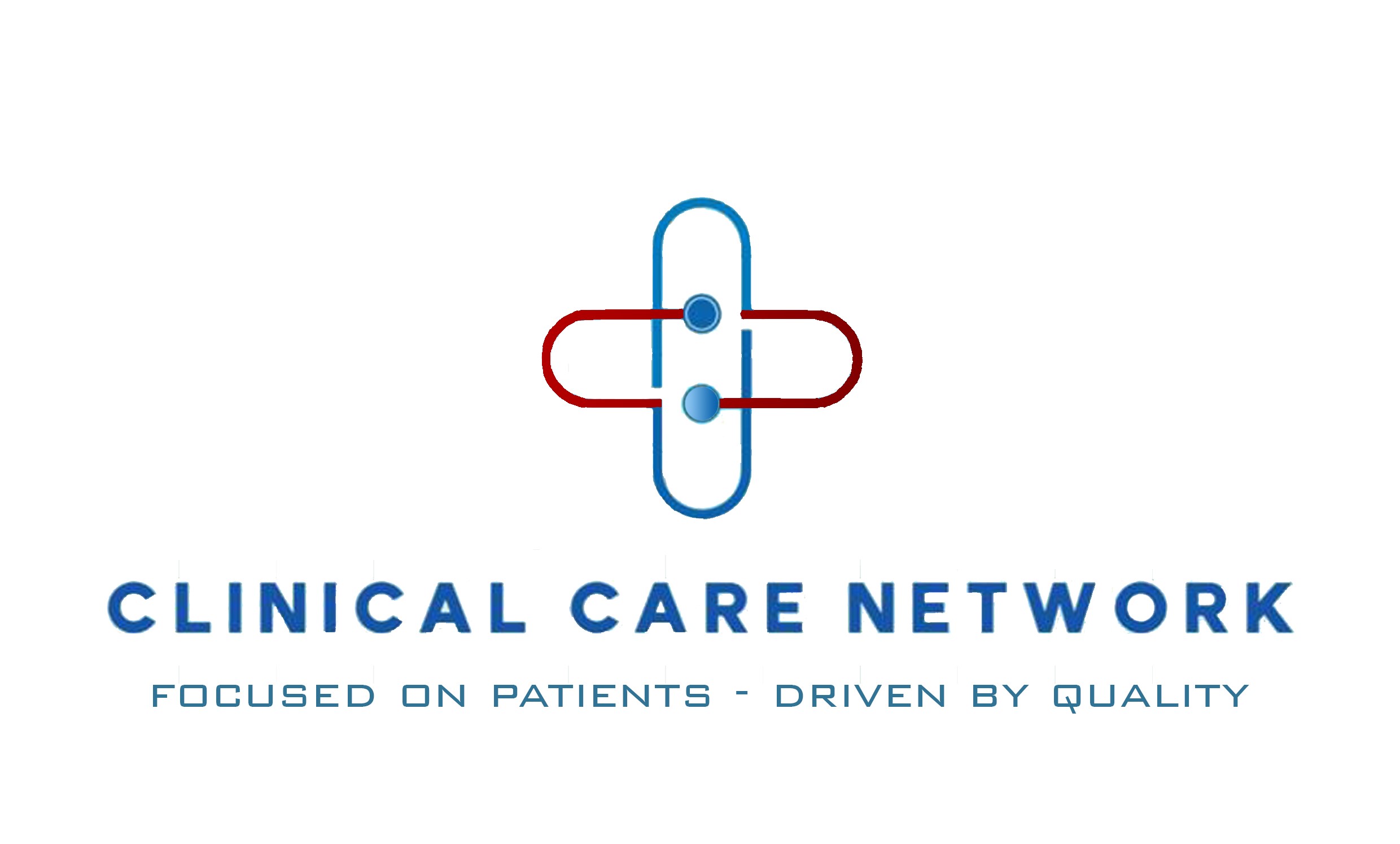 Clinical Care Network-Focused on Patients, Driven by Quality